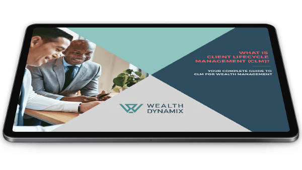 E-book: What is Client Lifecycle Management (CLM)? | Wealth Dynamix